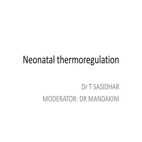 Neonatal thermoregulation | PPTX
