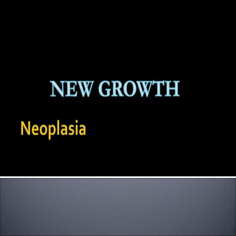 Neoplasia,Growth,definition,Differentiation, .ppt