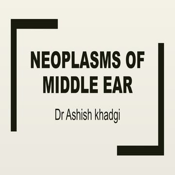 Neoplasm of middle ear, accoustic neuroma.pptx
