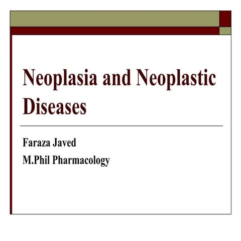 Neoplasia its Development Mechanisms and Neoplastic diseases | PPT
