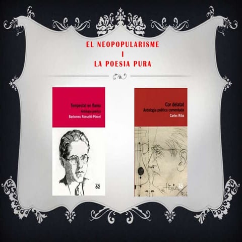 Neopopularisme, Poesia pura i Carles Riba | PPTX