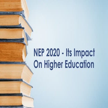 NEP 2020 - Its Impact On Higher Education 1..pptx