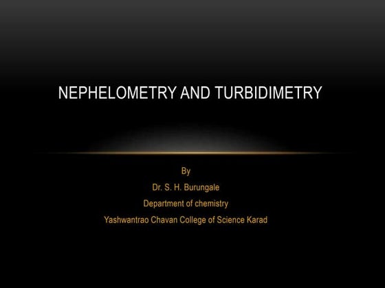 Nepheloturbidometry nephelometry and turbidimetry .pptx