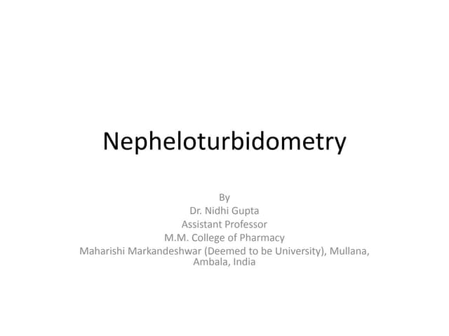 Nephelometry and turbidimetry | PPTX