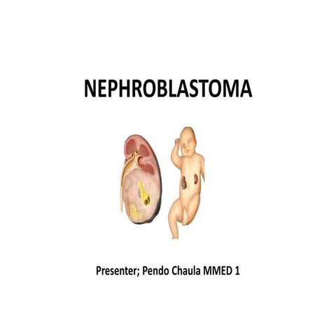 NEPHROBLASTOMA.pptx