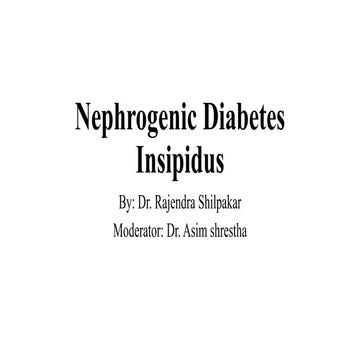 Nephrogenic diabetes insipidus | PPTX