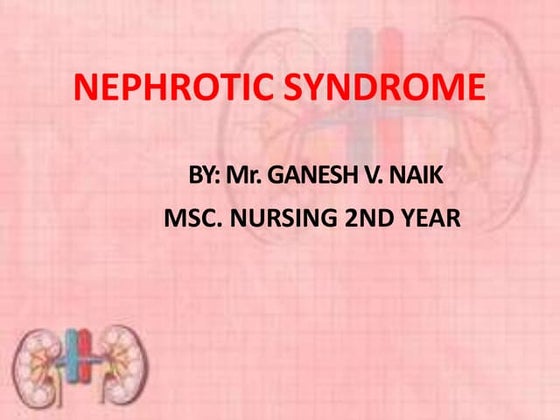 Nephrotic Syndrome Ppt What Is Nephrotic Syndrome? StoryMD
