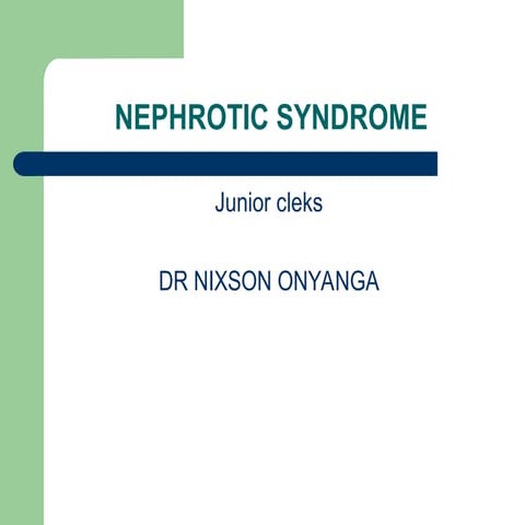 NEPHROTIC SYNDROME in Internal presentation .ppt