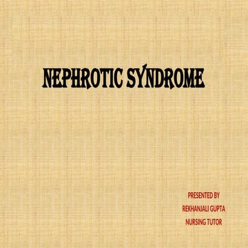 NEPHROTIC SYNDROME POWER POINT PRESENTATION | PPT