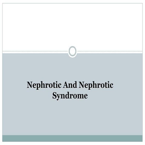 Pediatrics Nephrotic and Nephritic Syndrome 7.ppt