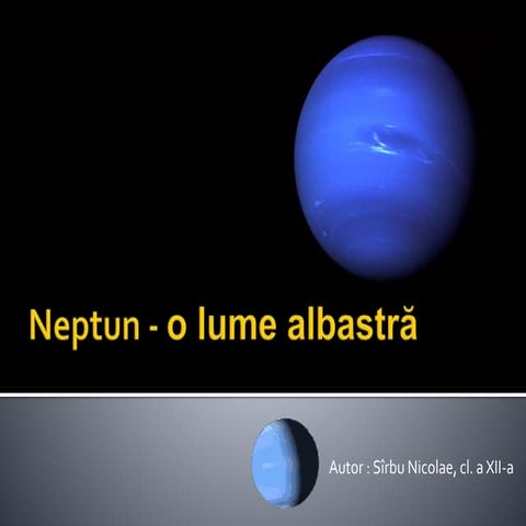 Neptun o lume albastră (sîrbu nicolae) | PPTX
