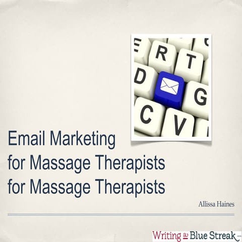 Email Marketing for Massage Therapists | PPT | Email | Internet