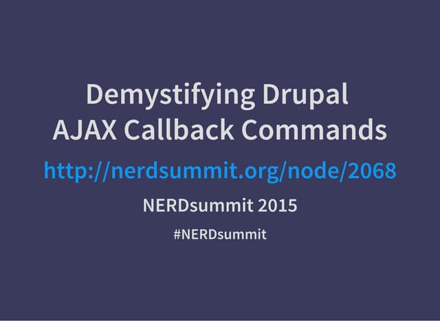 Demystifying Drupal Ajax Callback Commands Ppt 7051