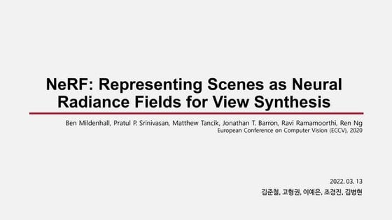 PR-302: NeRF: Representing Scenes as Neural Radiance Fields for View Synthesis | PPT