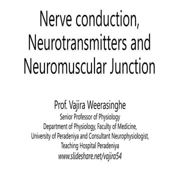Nerve conduction Neurotransmitters NMJ.pptx