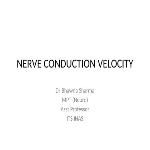 NERVE CONDUCTION VELOCITY physiotherapy (2)-1.pptx