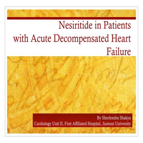 Nesiritide in Acute Decompensated Heart Failure | PPT