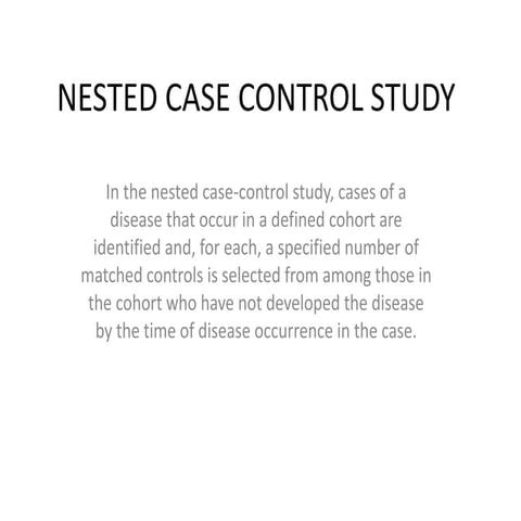 NESTED CASE CONTROL STUDY.pptx