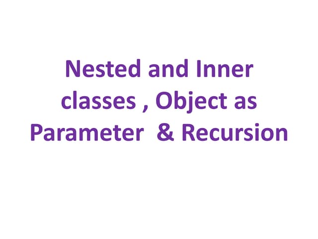 Nestedobject As Parameter And Recursionlatercommamdpptx 0885