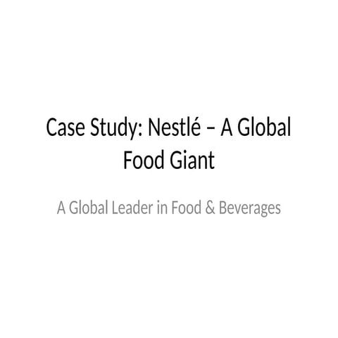Nestlé_Case_Study and presentation on the topic | PPTX