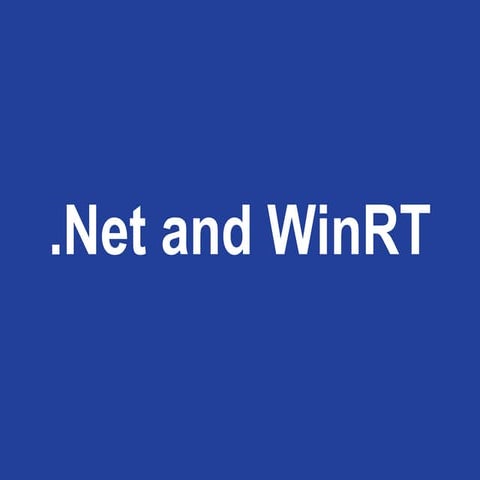 Ciklum .NET Saturday Relationship between .Net and WinRT | PPT