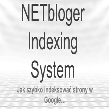 Ne tbloger indexing system | PPTX | Web Hosting | Internet