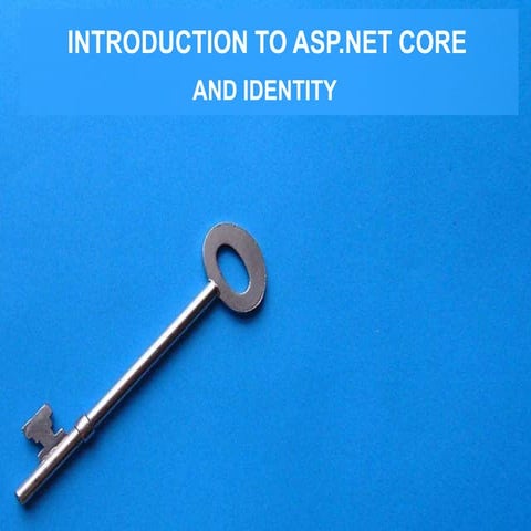 ASP.NET CORE AND IDENTITY | PPT