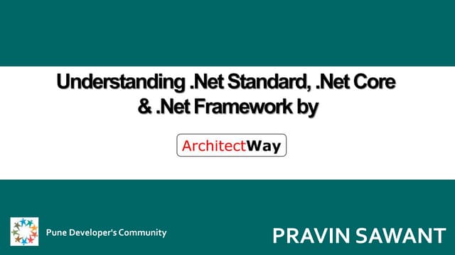 Understanding Net Standards Net Core And Net Framework Ppt
