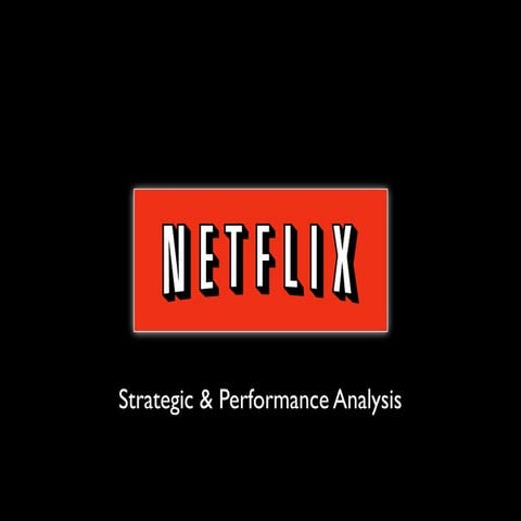 Netflix Strategic & Performance Analysis | PPT