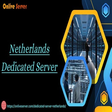 Dominating Digital Frontiers: Onlive Server's Netherlands Dedicated Server Solutions | PPTX