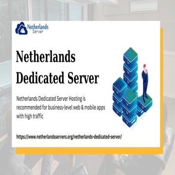 Why Choose Netherlands Servers for Your Hosting Needs | PPT