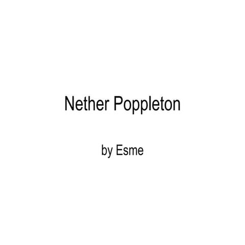 Nether Poppleton by Esme | PPT