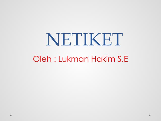 Pengertian netiket untuk kelas smk dan sma | PPTX