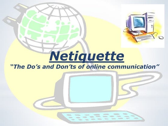 INTERNET ETIQUETTE AND NETIQUETTE | PPT | Email | Internet