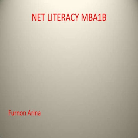 Net literacy mba1 b | PPTX