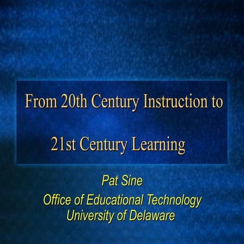 From 20th Century Instruction to 21st Century Learning | PPT | Education