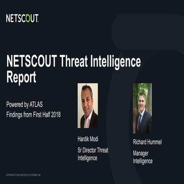 NETSCOUT Threat Intelligence Report: Findings Summary 1st half of 2018 | PPT