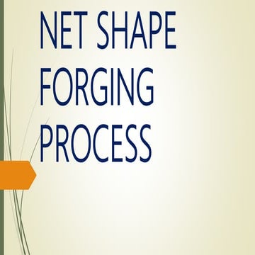 Net shape forging process | PPT