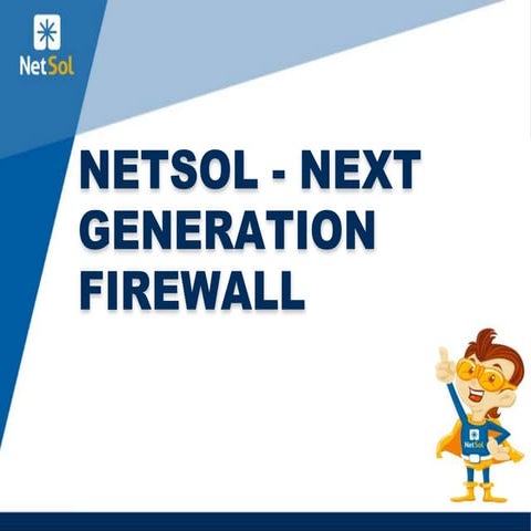 NetSol - Next Generation Firewall | PPT