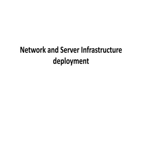 Network and server infrastructure deployment | PDF