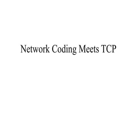 Network Coding Meets Tcp Network Coding Tcp Ppt Free Download 4923