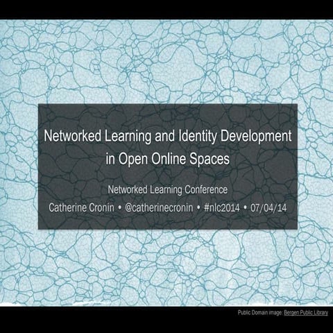 Networked Learning & Identity Development in Open Online Spaces | PPTX | Social Networking ...