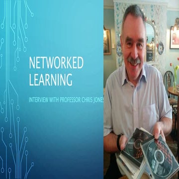 Networked learning Prof Chris Jones interview | PPTX | Computer ...