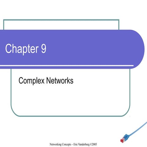 Networking Concepts Lesson 09 part 1 - Complex Networks - Eric Vanderburg | PPT