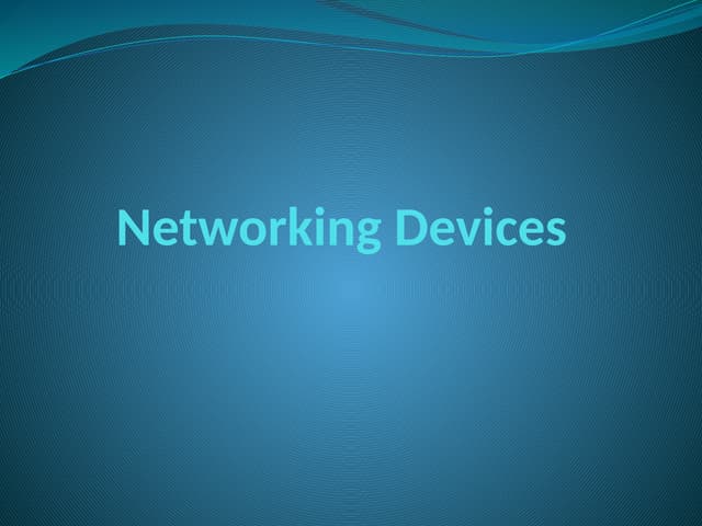 Networking Devices | PPTX