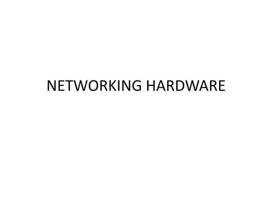 Networking hardware | PPT