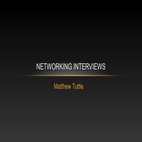 Networking Interviews | PPT
