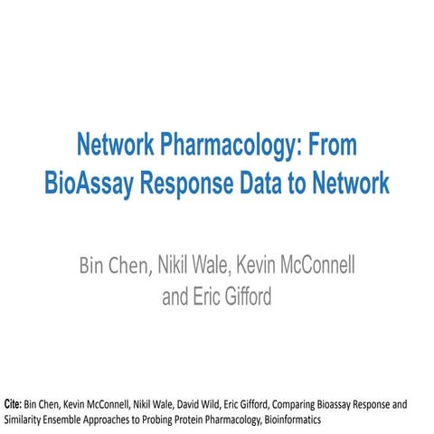 Network pharmacology: From BioAssay Response Data to Network | PPTX