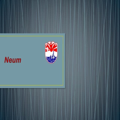 Neum | PPT