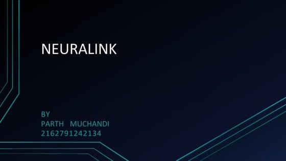 summary of Neuralink And Its Applications | PPTX | Brain and Nervous ...